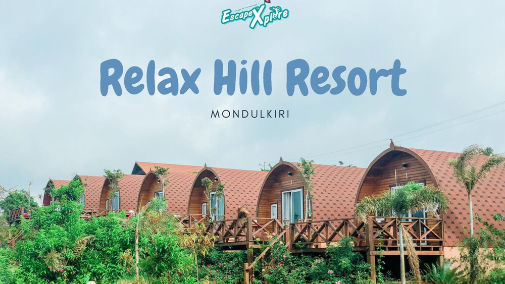 Relax Hill Resort ខេត្តមណ្ឌលគិរី ...