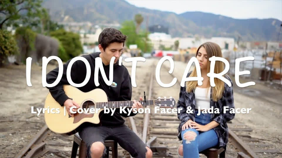 I Dont Care cover by Kyson Facer & Jada Facer - TNAOT